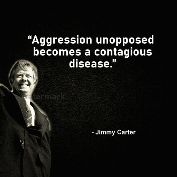 Wall Decor | Jimmy Carter Aggression Unopposed Becomes A Contai Quote ...